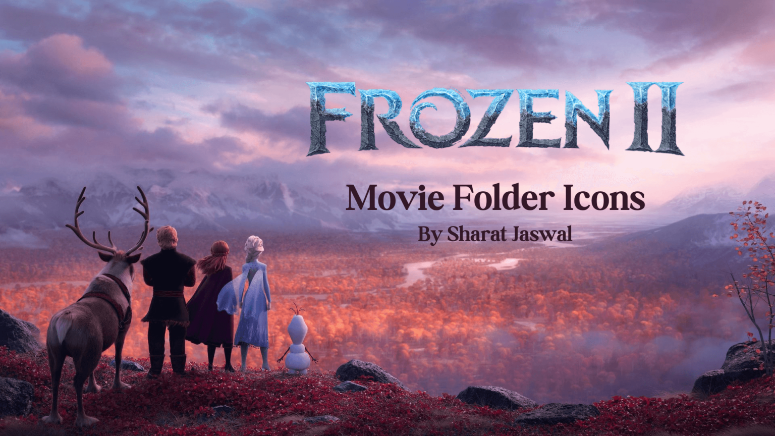 6 Fascinating Frozen II Movie Folder Icons .Ico & .PNG Files